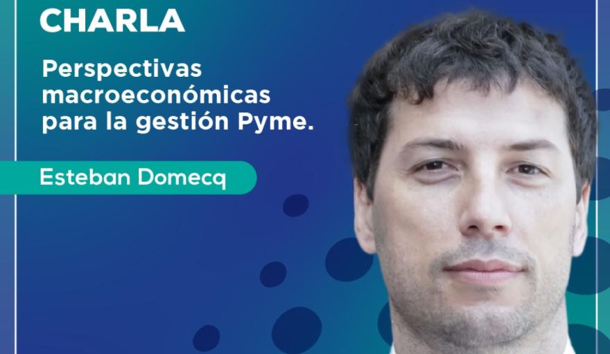 Charla sobre "Perspectivas macroeconómicas para la gestión Pyme" - Ecocuyo
